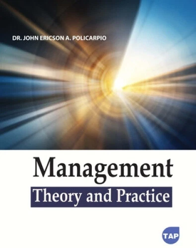 MANAGEMENT THEORY AND Practice by John Ericson A. Policarpio $206.00 - PicClick AU