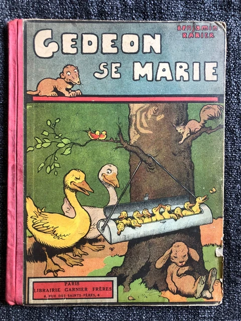 GÉDÉON SE MARIE - Benjamin Rabier - Lib. Garnier - EO 1934 - Côté 150 ...