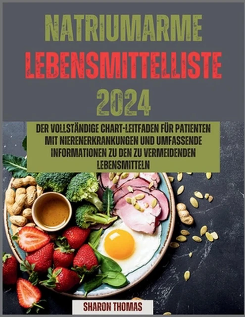 NATRIUMARME LEBENSMITTELLISTE 2024: Der vollst?ndige Chart-Leitfaden f ...