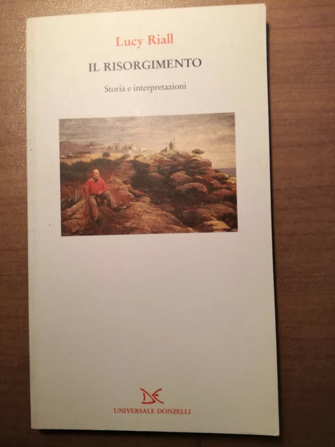 LIBRO: &IL RISORGIMENTO, Storia e interpretazioni" Lucy Riall ed ...