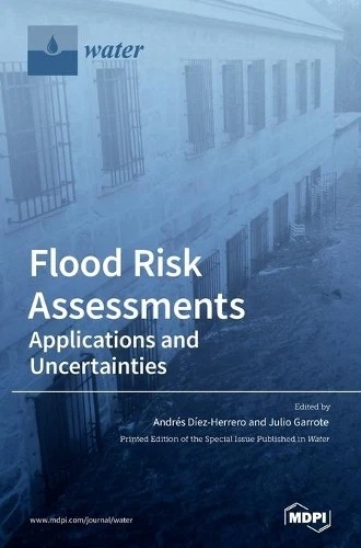 ANDRÉS DÍEZ-HERRERO JULIO Garrote Flood Risk Assessments (Relié) EUR 85 ...