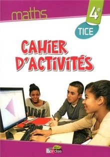 MATHS 4E : Cahier dactivités TICE de Boullis, Marc, ... | Livre | état ...