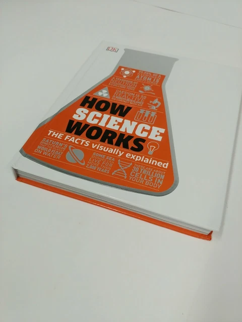 HOW SCIENCE WORKS: The Facts Visually Explained [How Things Work] DK ...