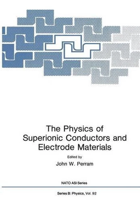 THE PHYSICS OF Superionic Conductors and Electrode Materials by John W ...