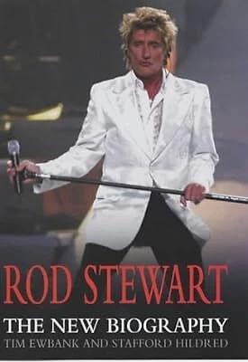 ROD STEWART: THE New Biography, Ewbank, Tim & Hildred, Stafford, Used ...