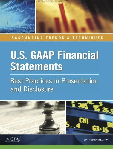 U.S. GAAP FINANCIAL Statements - Best Practices in Presentation and ...