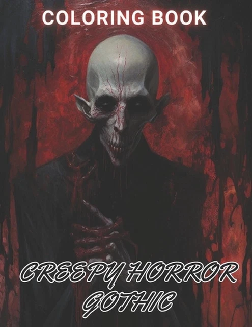 CREEPY HORROR GOTHIC Coloring Book: 100+ Amazing Coloring Pages for All ...