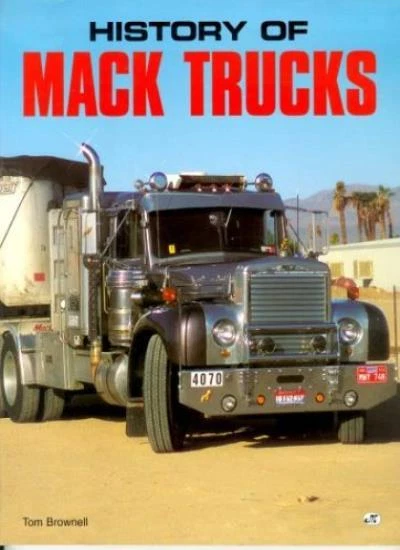 HISTORY OF MACK Trucks-Tom Brownell £75.00 - PicClick UK