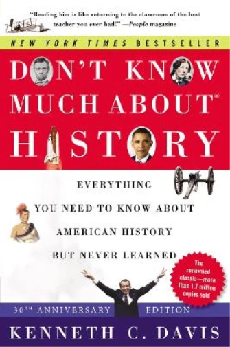 KENNETH C DAVIS Don't Know Much About(r) History [30th Anniversary ...