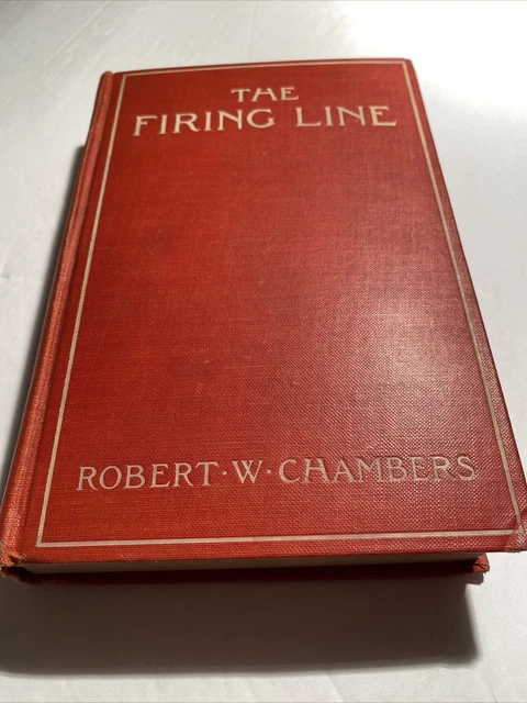 ANTIQUE BOOK, THE Firing Line, Robert Chambers, 1908 h29 d £7.62 ...