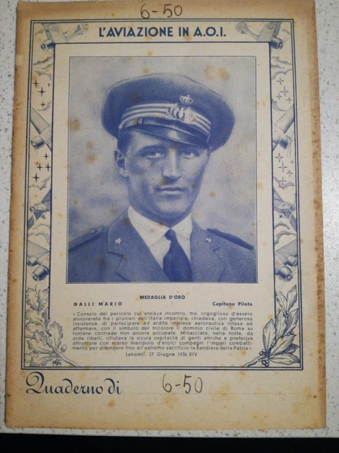 QUADERNO D’EPOCA FASCISTA Aviazione A.o.i. Cap. Galli Mario Med. D'oro ...