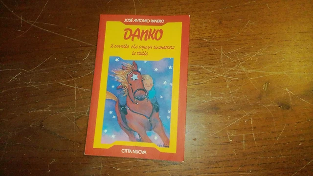 ANTONIO PANERO DANKO Il cavallo che sapeva riconoscere le stelle Città ...