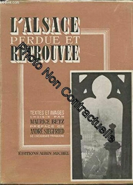 L ALSACE PERDUE ET RETROUVEE | Betz Maurice | Très bon état EUR 20,90 ...