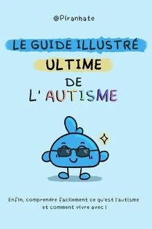 LE GUIDE ULTIME de lautisme: Enfin, comprendre facil... | Livre | état ...