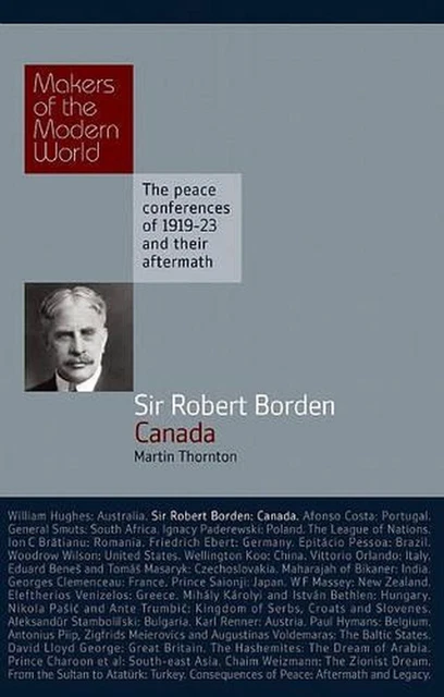SIR ROBERT BORDEN: Canada: Canada - The Peace Conferences of 1919-23 ...
