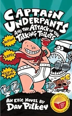 CAPTAIN UNDERPANTS AND the Attack of the Talking Toilets, Pilkey, Dav ...