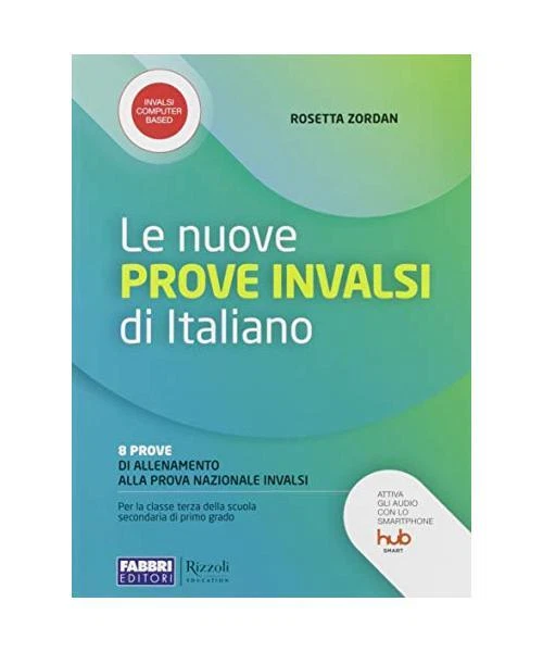 LE NUOVE PROVE INVALSI di italiano. 8 prove di allenamento alla prova ...