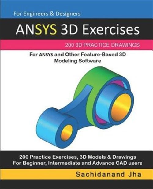 ANSYS 3D EXERCISES: 200 3D Practice Drawings For ANSYS and Other ...