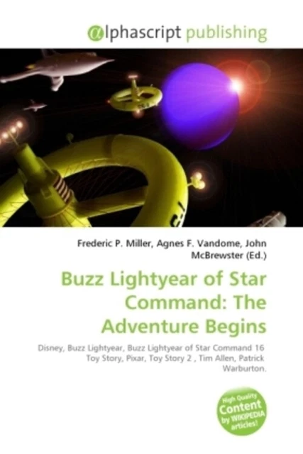 BUZZ LIGHTYEAR OF Star Command: The Adventure Begins Frederic P. Miller ...