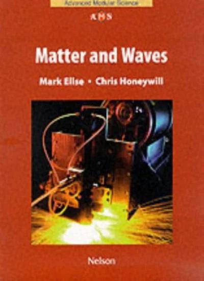 NAMS - MATTER and Waves (Nelson Advanced Modular Science: Physics),Mark ...