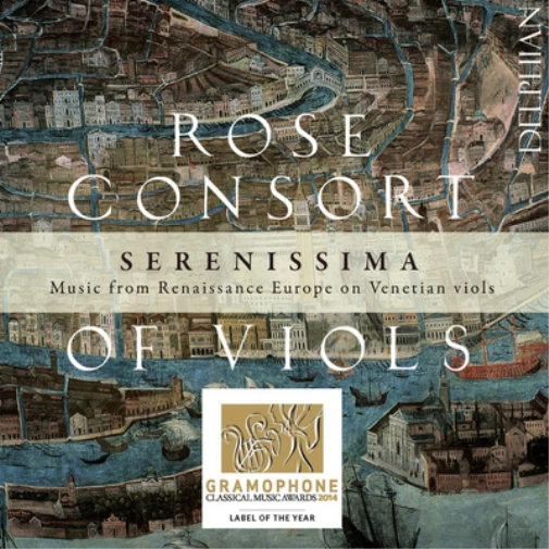 ROSE CONSORT OF Rose Consort of Viols: Serenissima: Music from ...