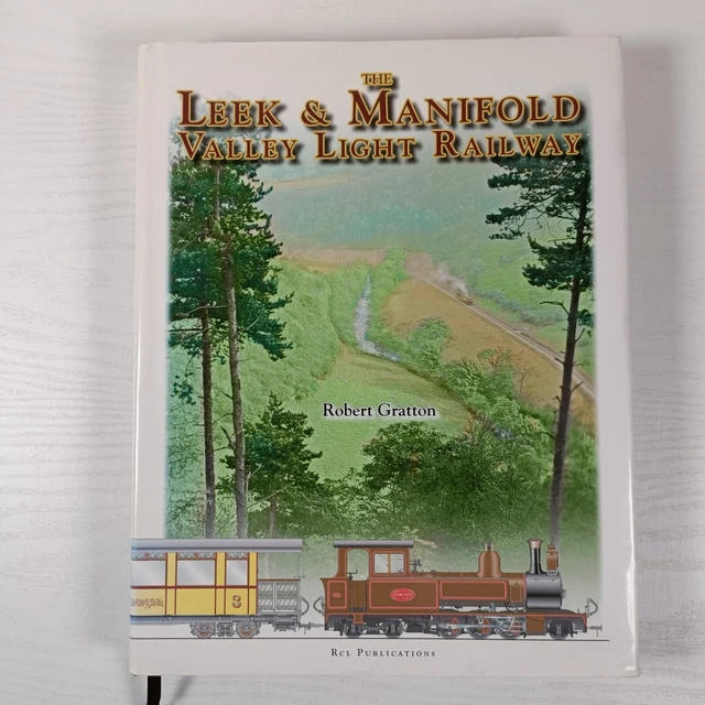 THE LEEK AND Manifold Valley Light Railway Robert Gratton 1st Edition ...