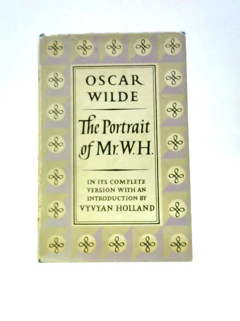 LE PORTRAIT DE M. W. H. (Oscar Wilde ; Vyvyan Holland (Ed.) - 1958) (ID ...