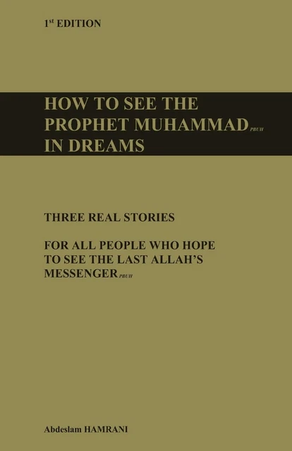 HOW TO SEE the Prophet Muhammad Pbuh in Dreams: Three Real Stories for ...