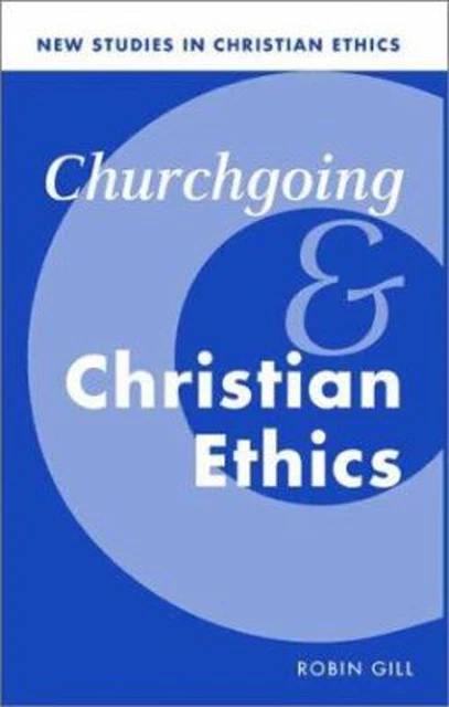 LIVRE DE POCHE Churchgoing and Christian Ethics Robin Gill EUR 4,99 - PicClick FR