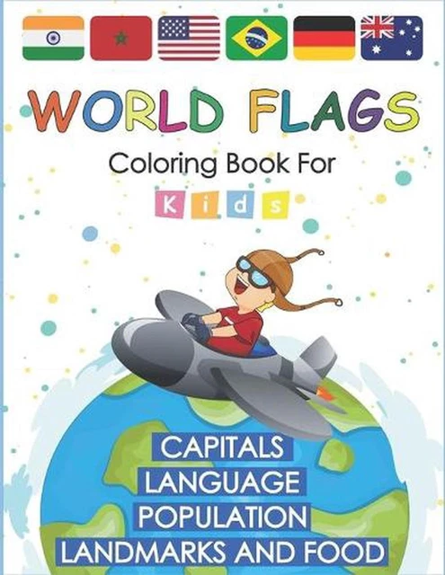 WORLD FLAGS COLORING Book for kids: Learn and Color all countries of ...