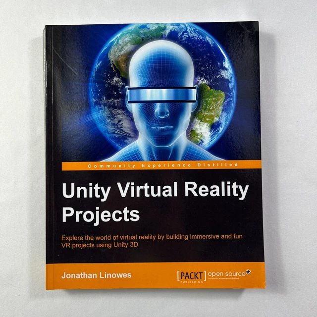 UNITY VIRTUAL REALITY Projects VR Unity 3D Textbook by Jonathan Linowes £8.99 - PicClick UK