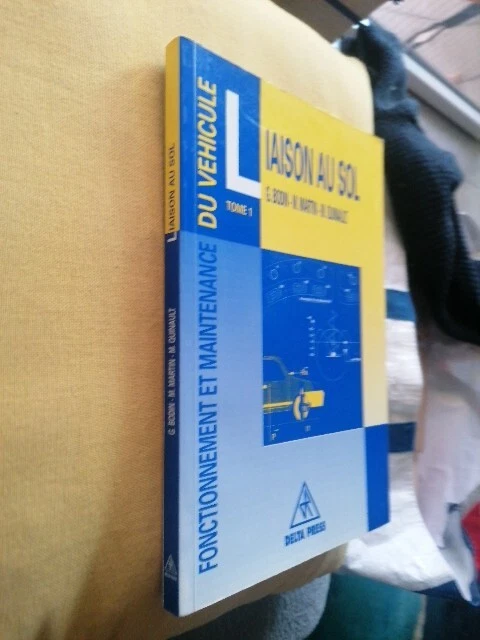 FONCTIONNEMENT ET MAINTENANCE Du Véhicule Liaison Au Sol Tome 1 Bodin ...