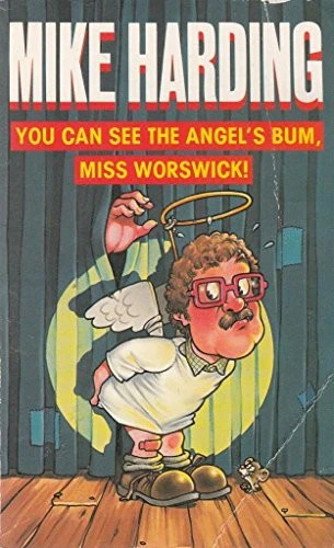 YOU CAN SEE the Angel's Bum, Miss Worswick!, Harding, Mike, Used ...