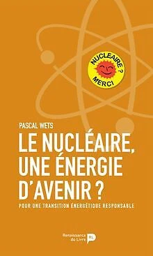 LE NUCLÉAIRE, UNE énergie davenir ?: Pour une transi... | Livre | état très bon EUR 22,41 ...