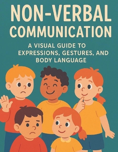 NON-VERBAL COMMUNICATION: NON-VERBAL Communication: A Visual Guide to ...