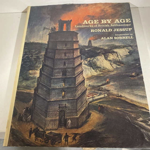 AGE BY AGE Landmarks of British Archaeology by Ronald Jessup. Hardback ...