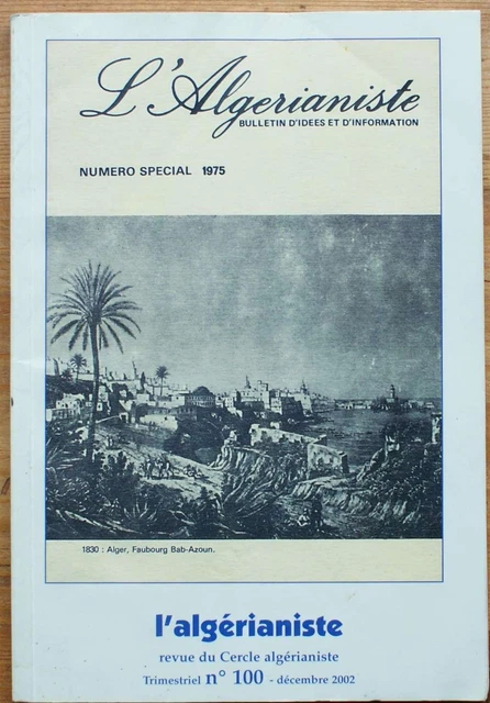 020075 - L'ALGÉRIANISTE n° 100 de décembre 2002 [algerie,oran,alger] EUR 8,00 - PicClick FR