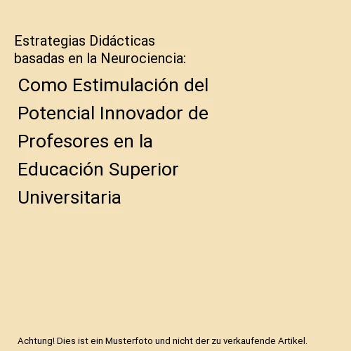 ESTRATEGIAS DIDÁCTICAS BASADAS en la Neurociencia: Como Estimulación del Poten EUR 33,29 ...