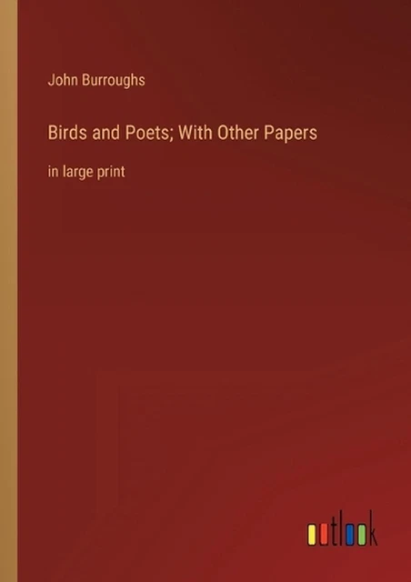 OISEAUX ET POÈTES ; avec autres papiers : en gros caractères par John ...