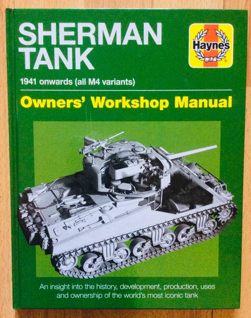 HAYNES SHERMAN TANK Owners Workshop Manual 1941 ( All M4 Variants ) Ex ...