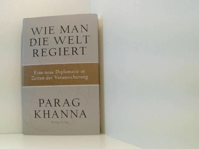 WIE MAN DIE Welt regiert: Eine neue Diplomatie in Zeiten der ...