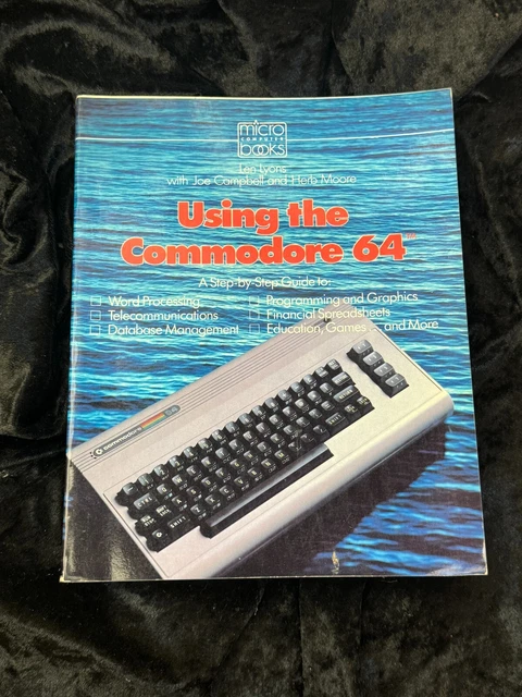 USING THE COMMODORE 64 A Step by Step Guide to: £12.19 - PicClick UK