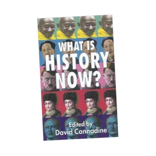 WHAT IS HISTORY Now? - D. Cannadine (2002, Paperback) Z1 £29.75 ...