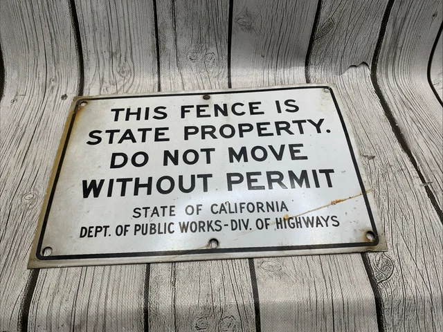 VINTAGE STATE OF California Highway Porcelain Steel Do Not Remove Fence ...