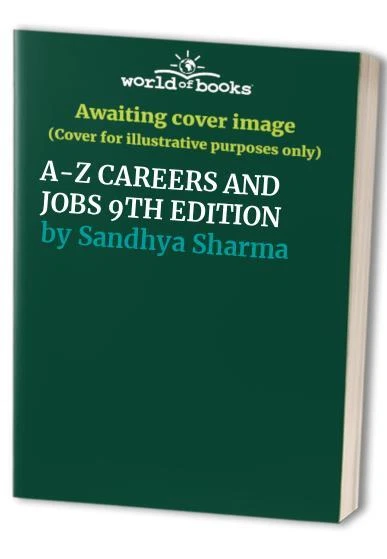 A-Z CAREERS AND JOBS 9TH EDITION, Sandhya Sharma EUR 4,09 - PicClick FR