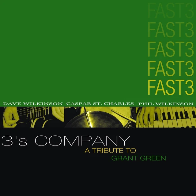 FAST 3 3'S Company a Tribute to Grant Green (CD) EUR 20,81 - PicClick FR