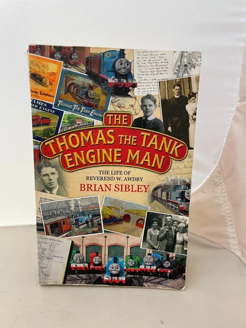 THE THOMAS THE Tank Engine Man: The Life of Reverend W Awdry 2015 ...
