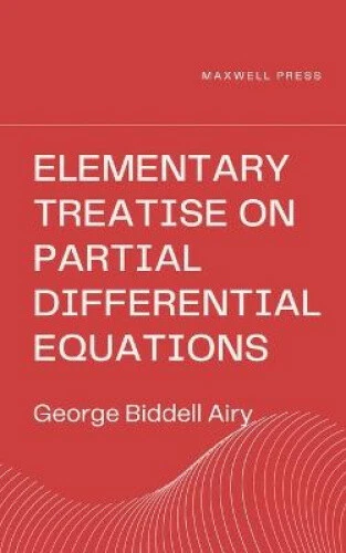 ELEMENTARY TREATISE ON Partial Differential Equations by Airy, George ...