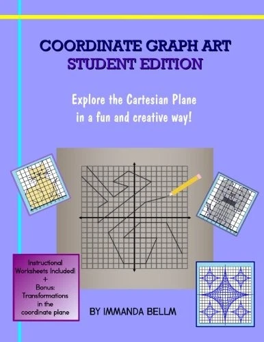 COORDINATE GRAPH ART: Student Edition: Explore . Bellm