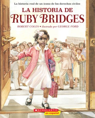 LA HISTORIA DE Ruby Bridges (the Story of Ruby Bridges) [Spanish ...